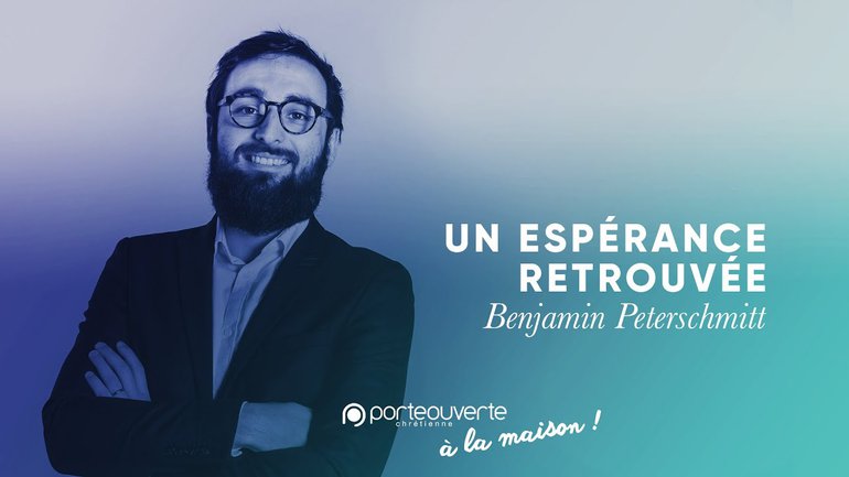 Une espérance retrouvée - Benjamin Peterschmitt [Culte PO 31/03/2020] de Porte Ouverte ...